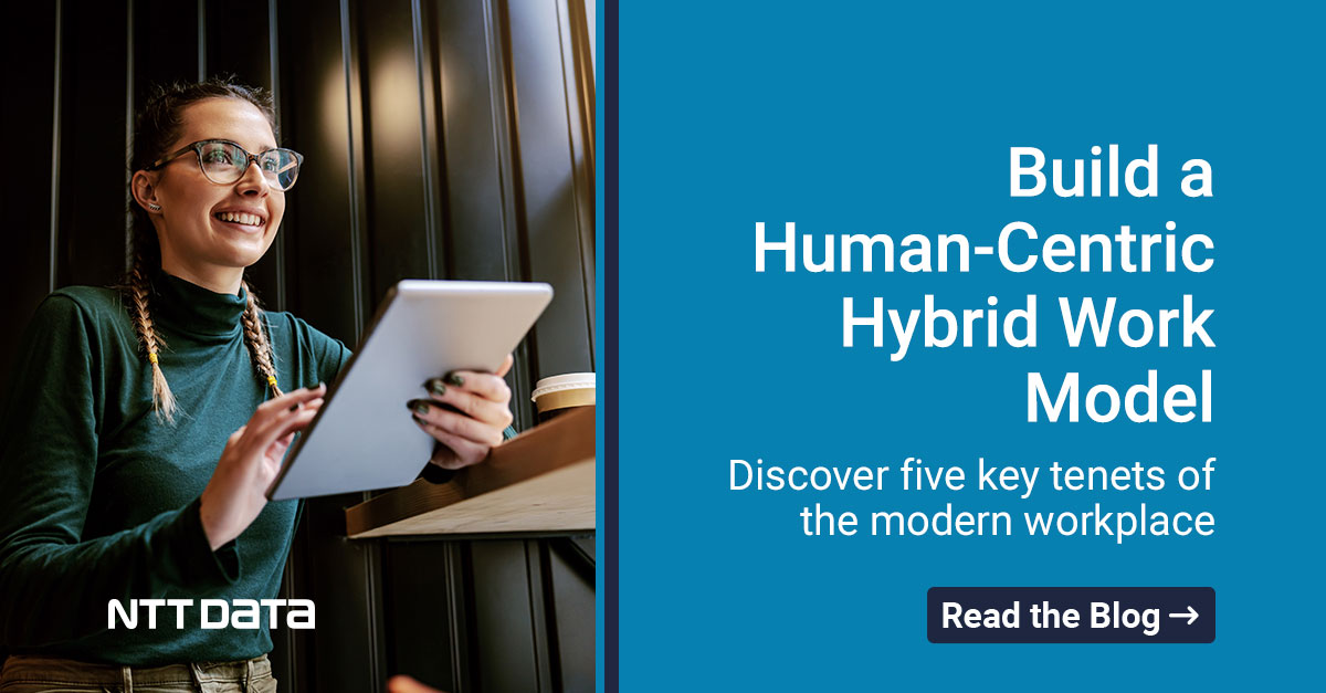 Future of the Modern Workplace? Human-centricity Is the Answer. | NTT DATA