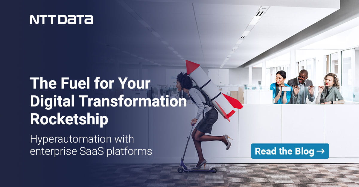 How Enterprise Platforms Are Driving Digital Transformation with Hyperautomation | NTT DATA