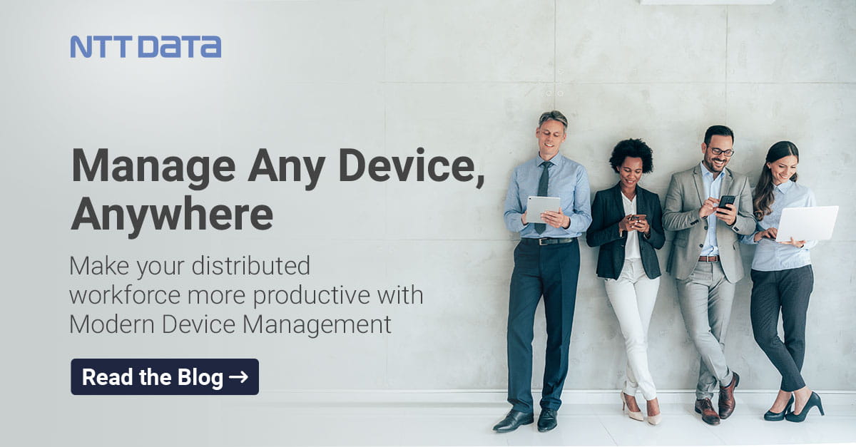 Make Your Distributed Workforce More Productive With Modern Device ...