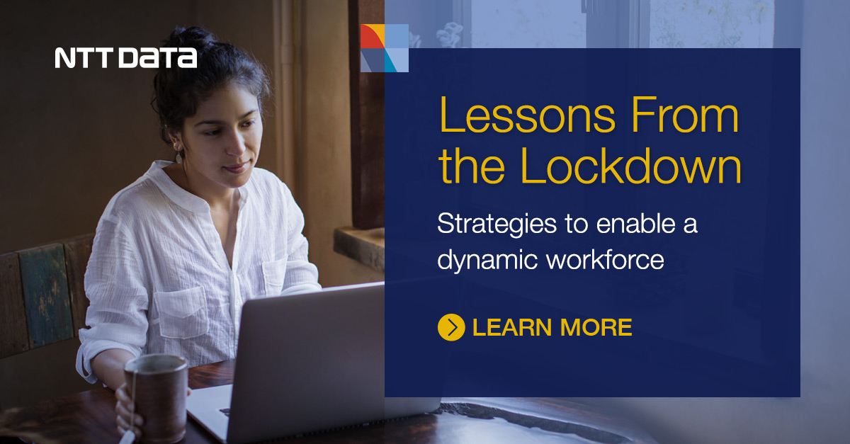 Lessons From the Lockdown: Strategies to Enable a Dynamic Workforce