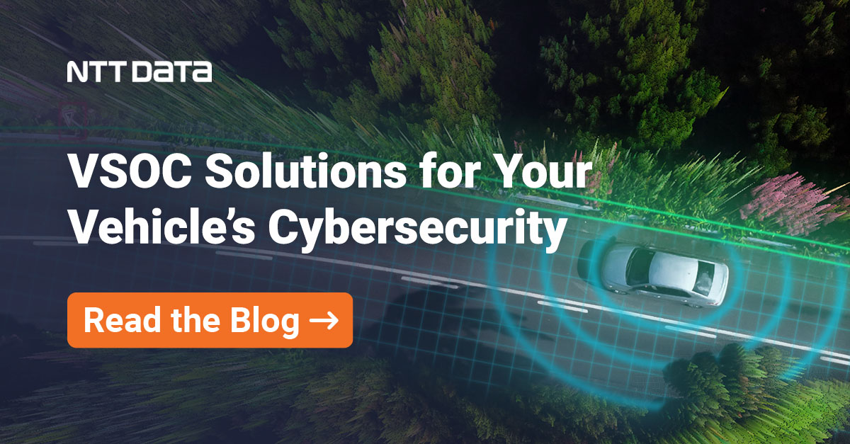 VSOC Is the New Safety Gear for You and Your Vehicles | NTT DATA